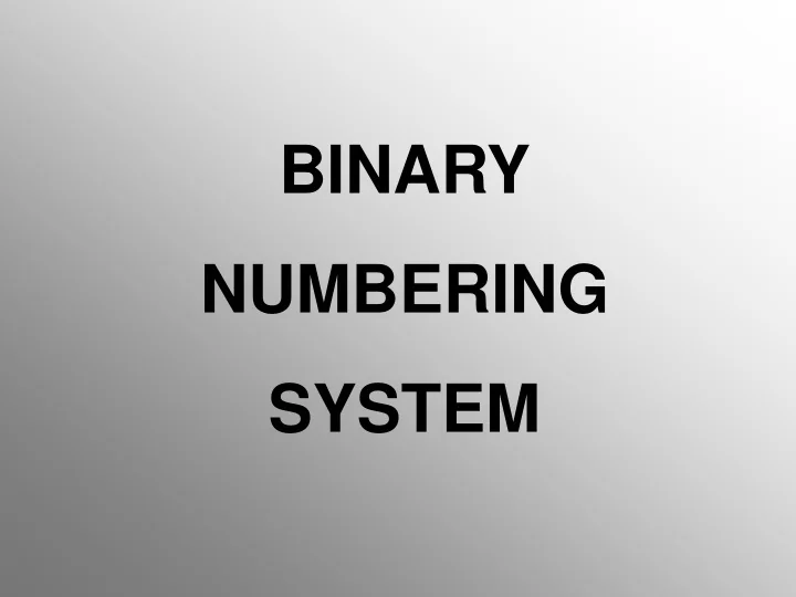 PPT - BINARY NUMBERING SYSTEM PowerPoint Presentation, free download ...