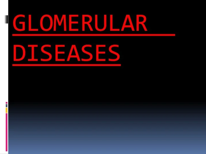 PPT - GLOMERULAR DISEASES PowerPoint Presentation, free download - ID ...