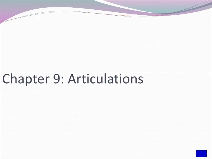PPT - Chapter 9: Articulations PowerPoint Presentation, free download ...