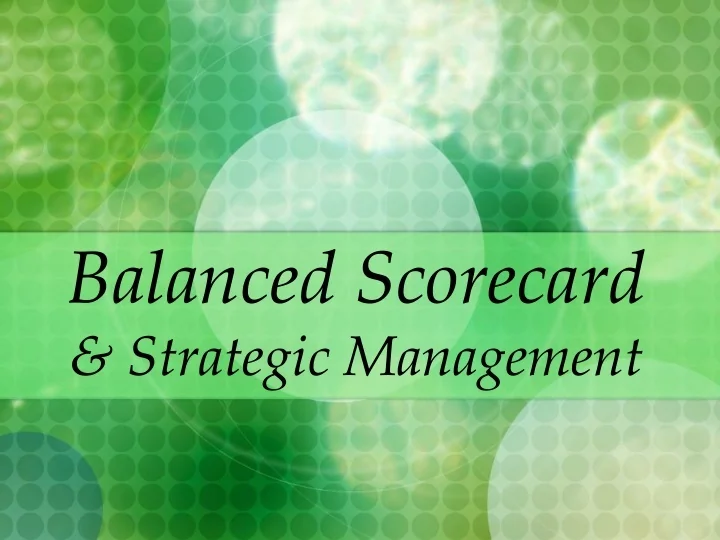 PPT - Balanced Scorecard & Strategic Management PowerPoint Presentation ...