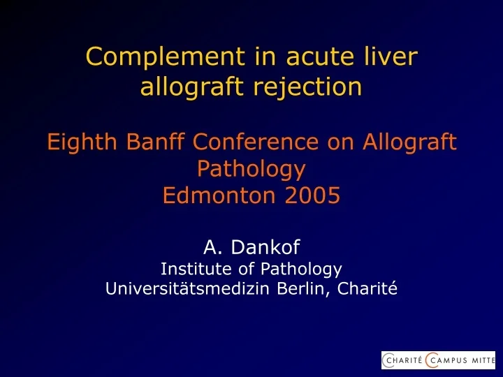 PPT - Complement in acute liver allograft rejection Eighth Banff ...