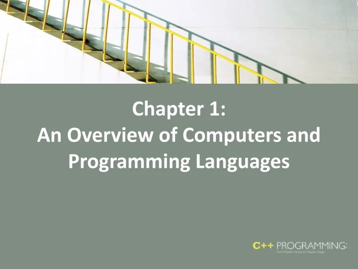 PPT - Chapter 1: An Overview of Computers and Programming Languages ...