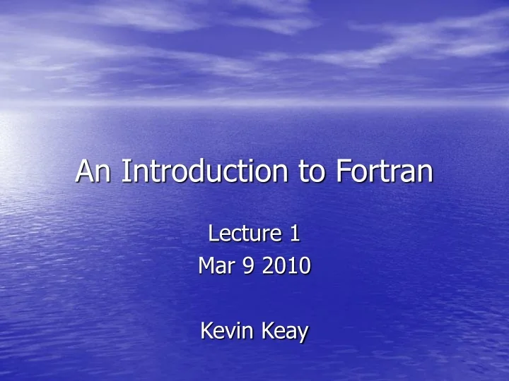 PPT - An Introduction to Fortran PowerPoint Presentation, free download ...
