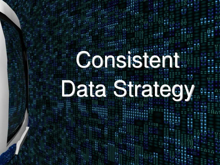 PPT - Consistent Data Strategy PowerPoint Presentation, free download ...