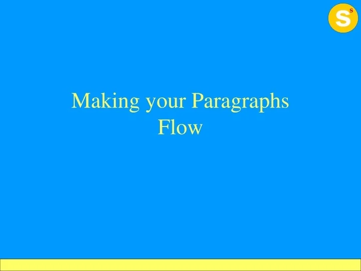 PPT - Making your Paragraphs Flow PowerPoint Presentation, free ...