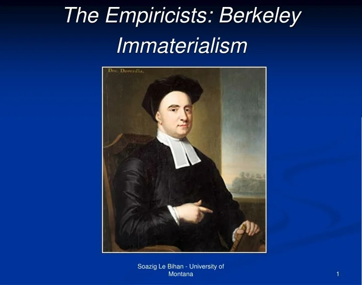 PPT - The Empiricists: Berkeley Immaterialism PowerPoint Presentation ...