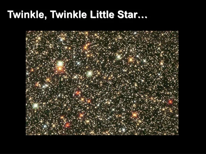 PPT - Twinkle, Twinkle Little Star… PowerPoint Presentation, free ...
