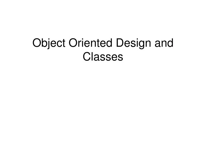 Ppt Object Oriented Design And Classes Powerpoint Presentation Free 9110
