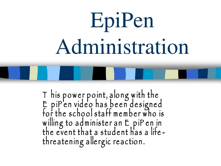 PPT - EpiPen Administration PowerPoint Presentation, free download - ID:9637389