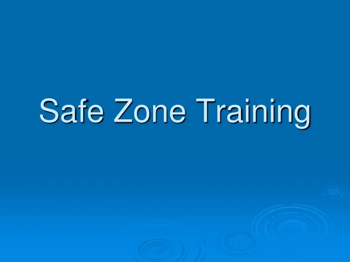 PPT - Safe Zone Training PowerPoint Presentation, free download - ID ...