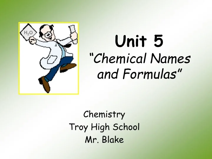 PPT - Unit 5 “Chemical Names and Formulas” PowerPoint Presentation - ID ...