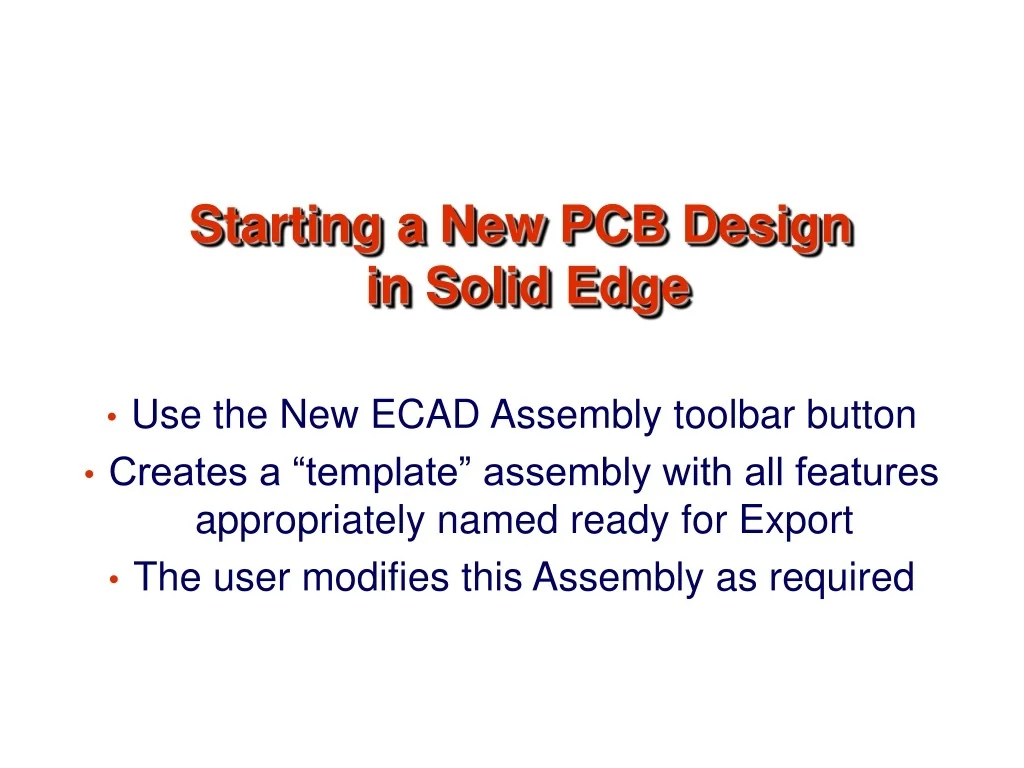 PPT - Solid Edge IDF 3D Modeler: Efficient Electronics Assembly Integration Tool PowerPoint ...