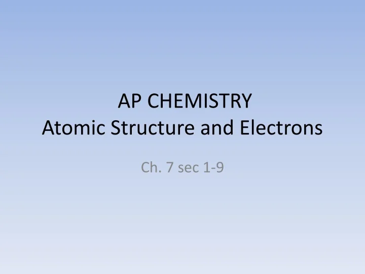 PPT - AP CHEMISTRY Atomic Structure and Electrons PowerPoint ...