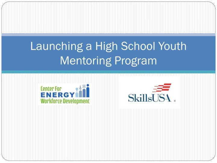 PPT - Launching a High School Youth Mentoring Program PowerPoint ...