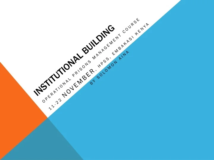 PPT - INSTITUTIONAL BUILDING PowerPoint Presentation, free download ...