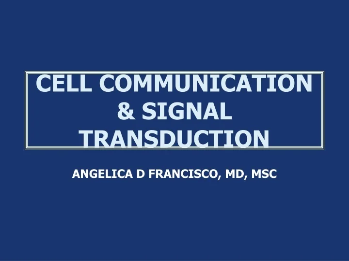 PPT - CELL COMMUNICATION & SIGNAL TRANSDUCTION PowerPoint Presentation ...