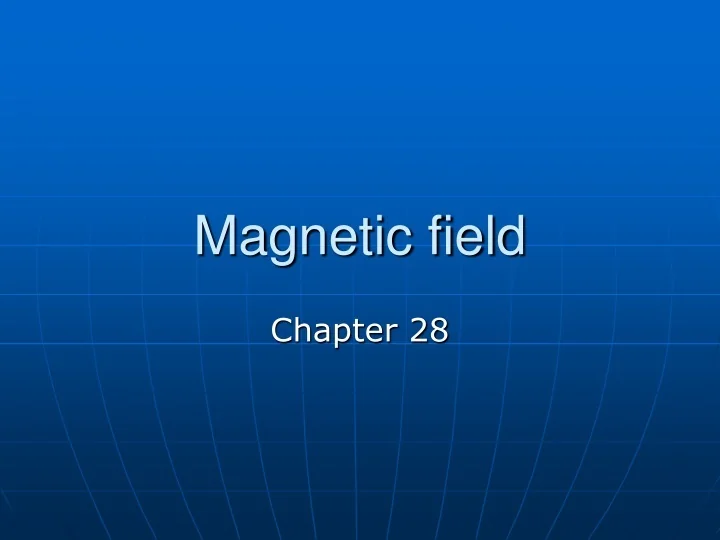 PPT - Magnetic field PowerPoint Presentation, free download - ID:9641128