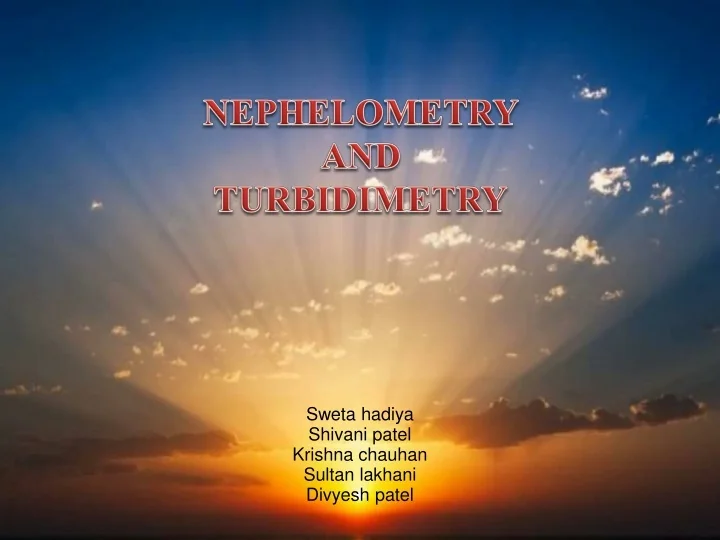 PPT - NEPHELOMETRY AND TURBIDIMETRY PowerPoint Presentation, free ...