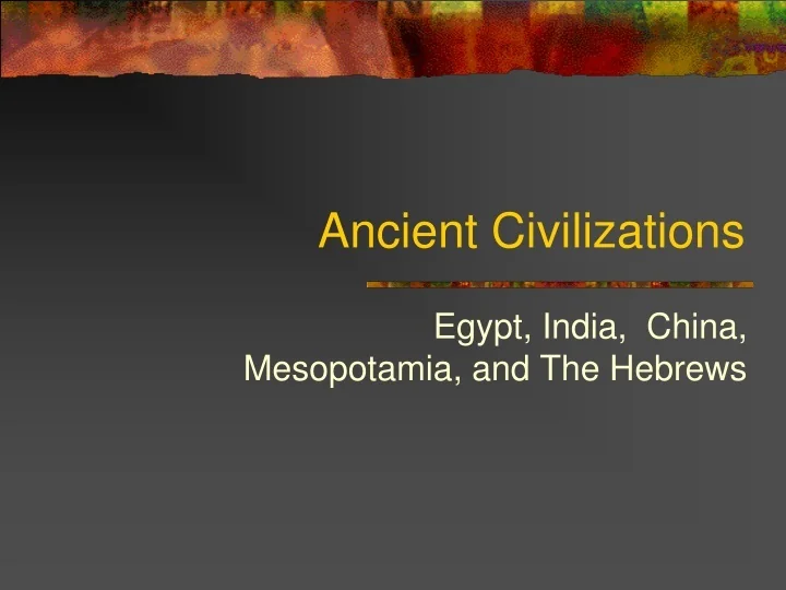PPT - Ancient Civilizations PowerPoint Presentation, free download - ID ...