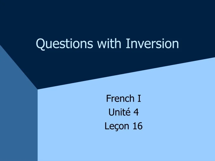 PPT - Questions with Inversion PowerPoint Presentation, free download ...