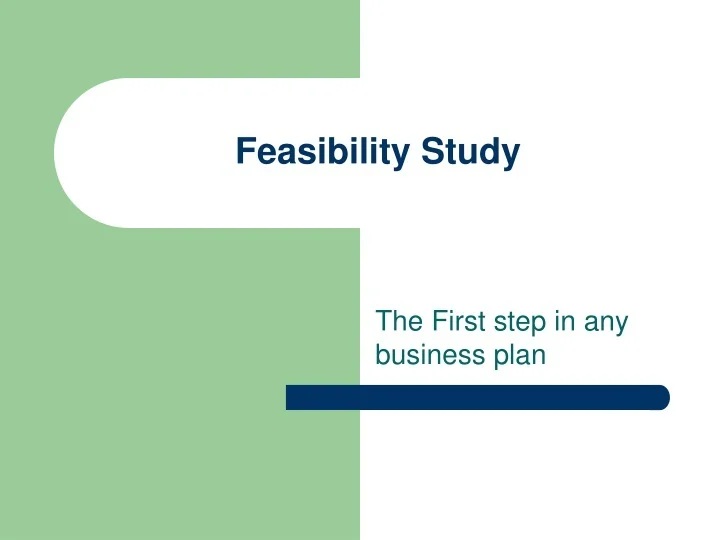 PPT - Feasibility Study PowerPoint Presentation, free download - ID:9642498