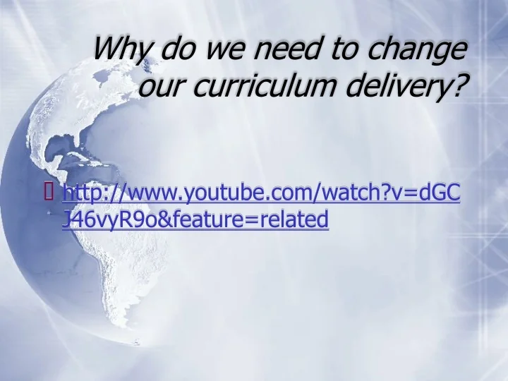 PPT - Why do we need to change our curriculum delivery? PowerPoint ...