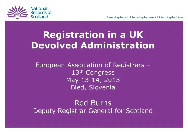 PPT - Registration in a UK Devolved Administration European Association ...