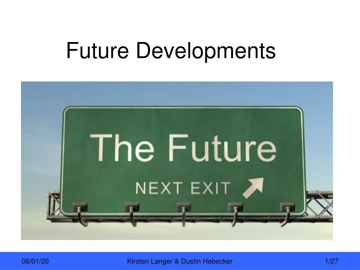PPT - Future Developments PowerPoint Presentation, free download - ID ...