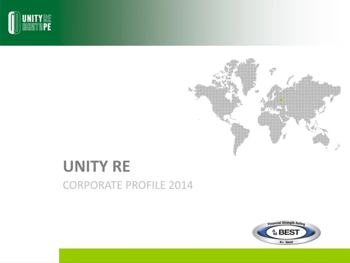 PPT - UNITY RE PowerPoint Presentation, free download - ID:9644889