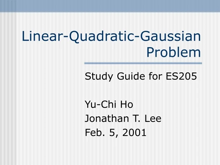 PPT - Linear-Quadratic-Gaussian Problem PowerPoint Presentation, free ...