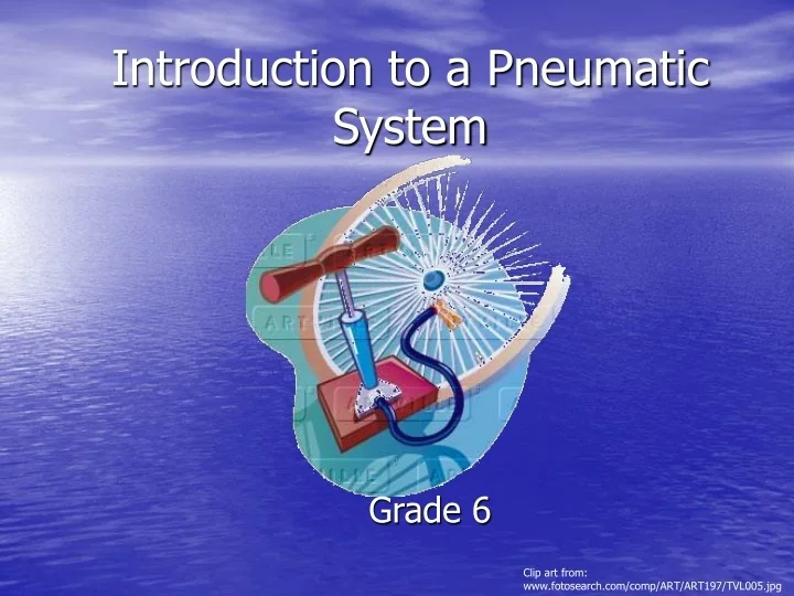 PPT - Introduction to a Pneumatic System PowerPoint Presentation, free ...