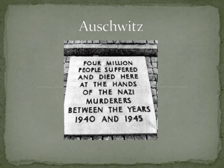 PPT - Auschwitz PowerPoint Presentation, free download - ID:9646742