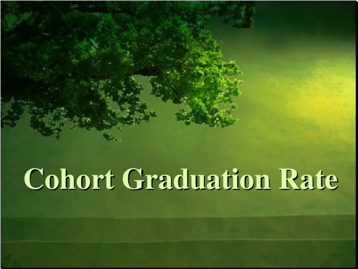 PPT - Cohort Graduation Rate PowerPoint Presentation, free download ...