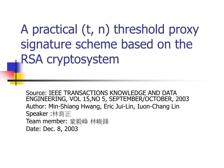 Ppt A Practical T N Threshold Proxy Signature Scheme Based On The Rsa Cryptosystem