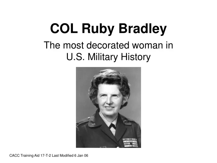 PPT - COL Ruby Bradley PowerPoint Presentation, free download - ID:9647589