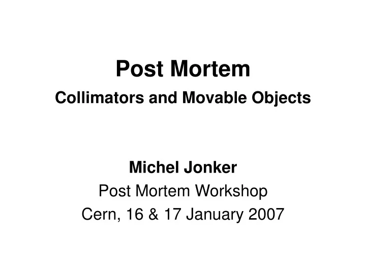 ppt-post-mortem-collimators-and-movable-objects-powerpoint-presentation-id-9647645