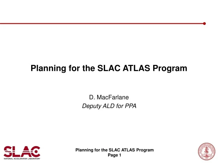 PPT - Planning for the SLAC ATLAS Program PowerPoint Presentation, free ...