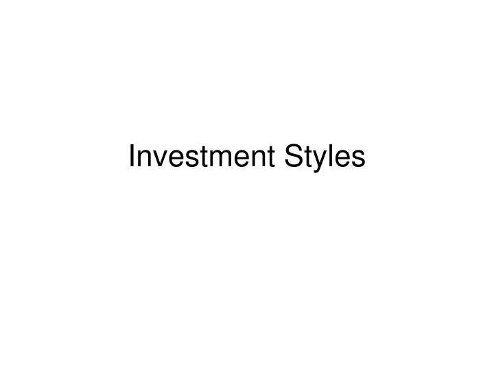 PPT - Investment Styles PowerPoint Presentation, free download - ID:9648955