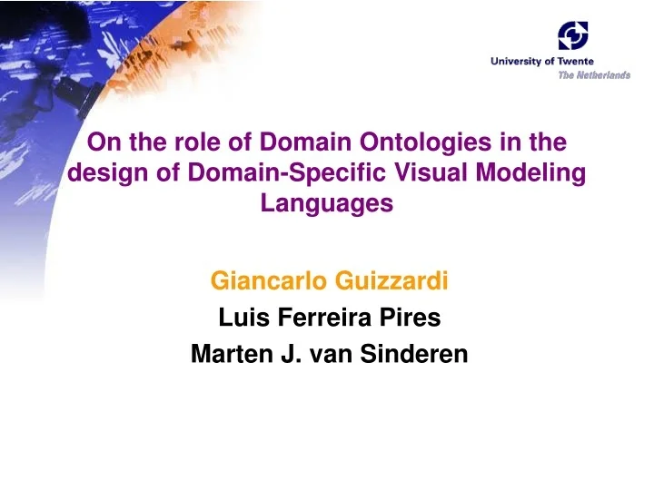 Ppt On The Role Of Domain Ontologies In The Design Of Domain Specific Visual Modeling