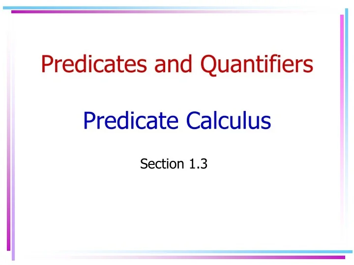 PPT - Predicates and Quantifiers Predicate Calculus PowerPoint ...