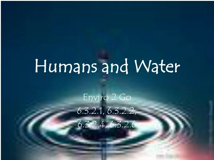 PPT - Humans and Water PowerPoint Presentation, free download - ID:9651006