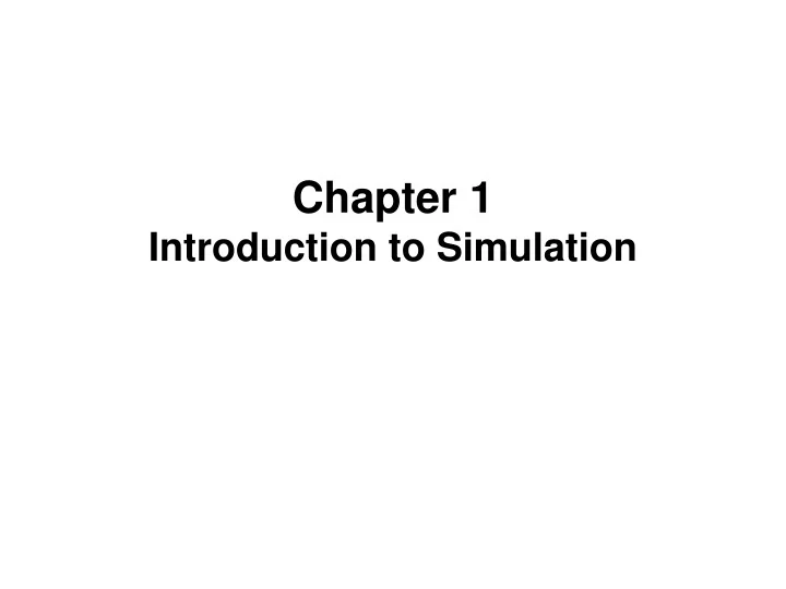 PPT - Chapter 1 Introduction to Simulation PowerPoint Presentation ...