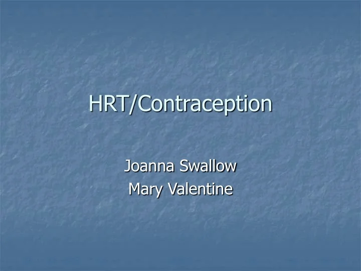 PPT - HRT/Contraception PowerPoint Presentation, free download - ID:9651326