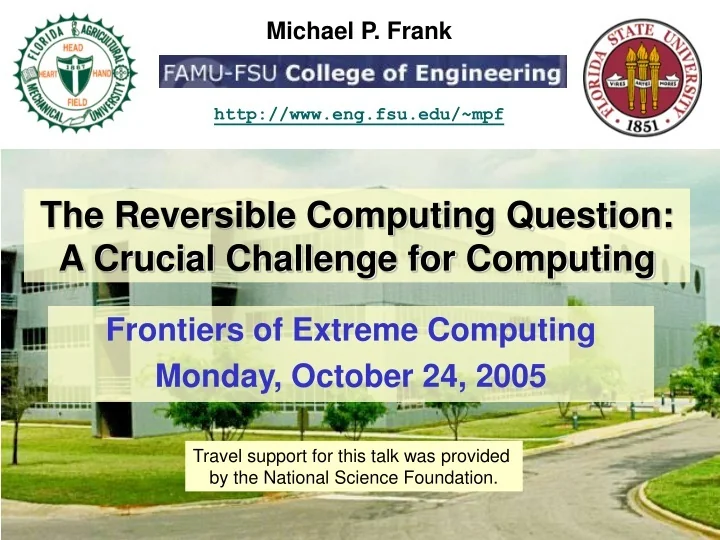 PPT - The Reversible Computing Question: A Crucial Challenge for Computing PowerPoint ...