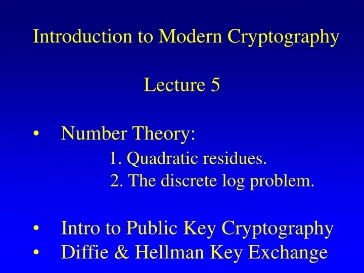 PPT - Introduction to Modern Cryptography Lecture 5 PowerPoint ...