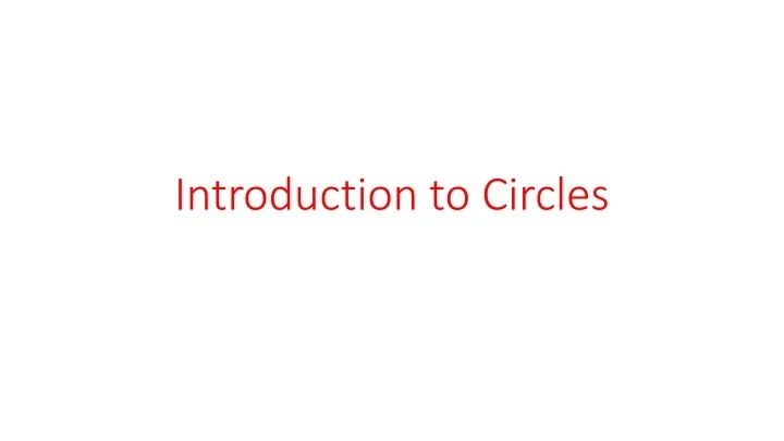 PPT - Introduction to Circles PowerPoint Presentation, free download ...