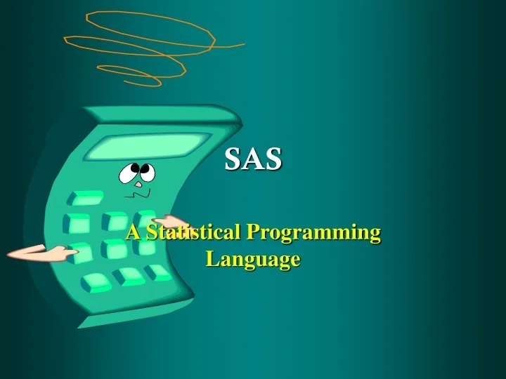 PPT - SAS PowerPoint Presentation, free download - ID:9651659