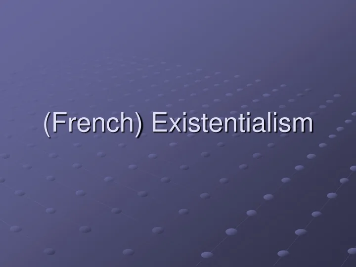PPT - (French) Existentialism PowerPoint Presentation, free download ...