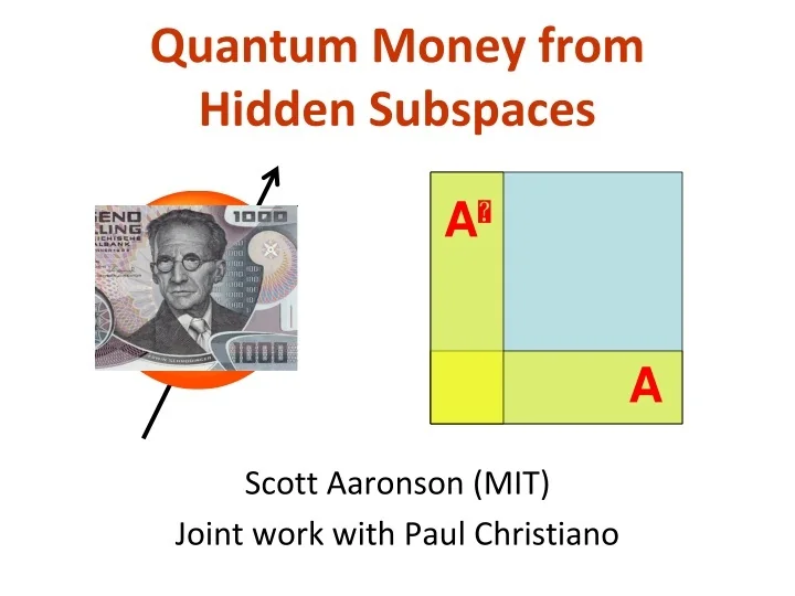 PPT - Quantum Money from Hidden Subspaces PowerPoint Presentation, free ...