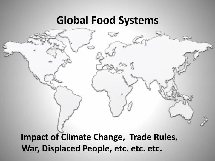PPT - Global Food Systems PowerPoint Presentation, free download - ID ...